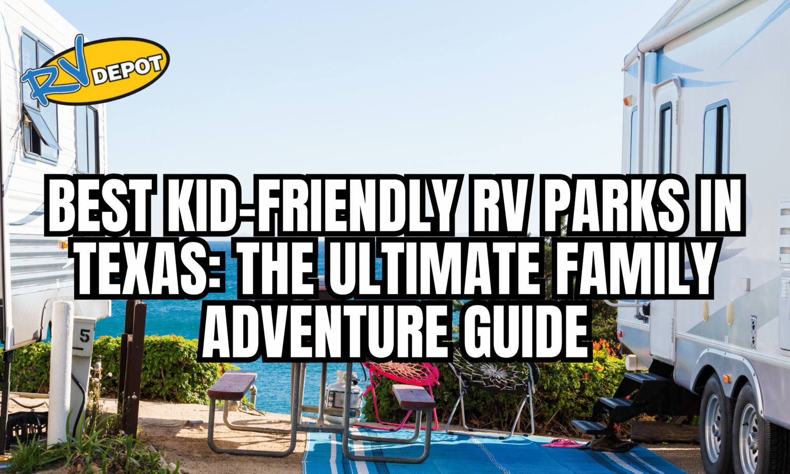 Best 6 Kid-Friendly RV Parks In Texas | Family Travel Guide