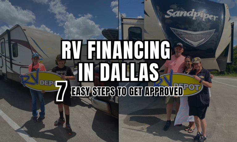 RV Financing In Dallas: 7 Easy Steps To Get Approved