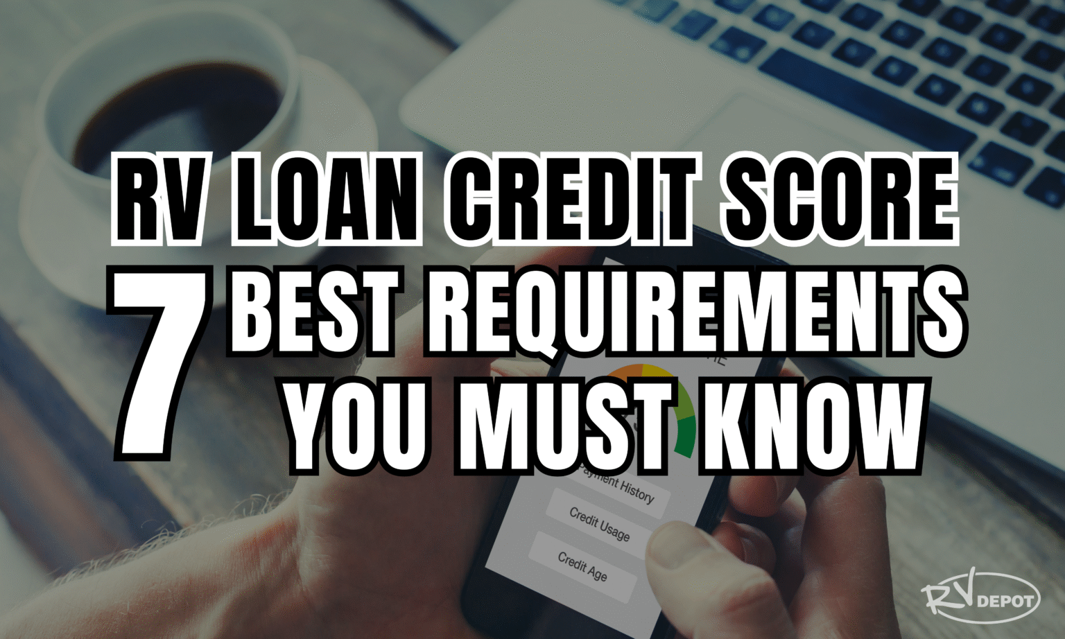 RV Loan Credit Score: 7 Best Requirements You Must Know