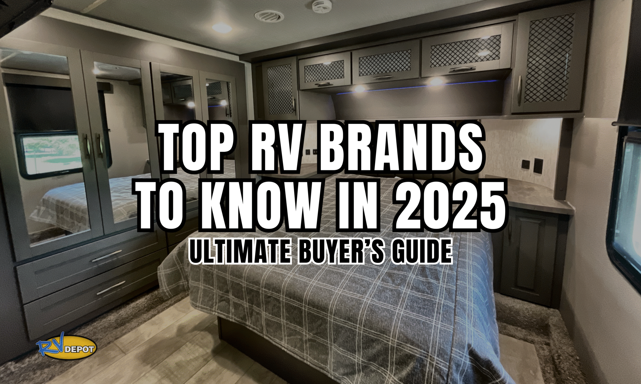 Top RV Brands To Know In 2025: Ultimate Buyer’s Guide